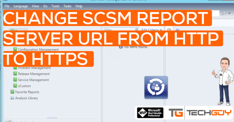 Change SCSM Report Server URL to HTTPS - TechGuy