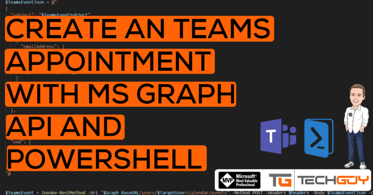 Create a Teams Appointment with MS GRAPH API and Powershell - TechGuy